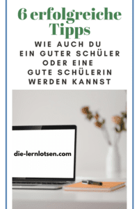 Ein guter Schüler werden: 6 Tipps, für deinen Erfolg