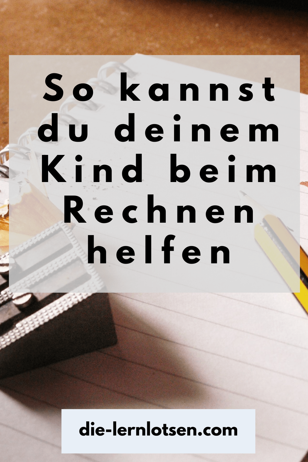 Rechnen mit Kindern: So hilfst du deinem Kind beim Rechnen