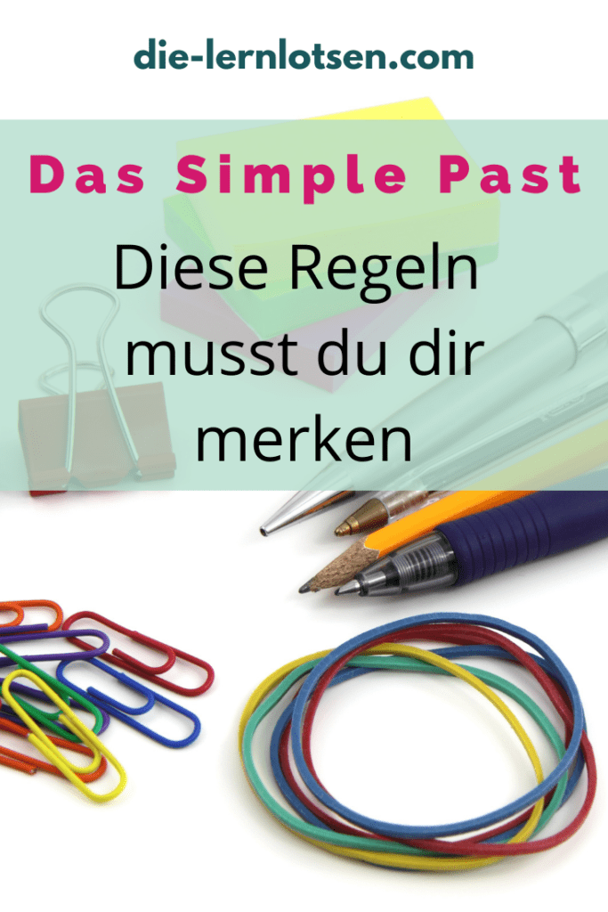 Simple Past: 4 Regeln, die du dir unbedingt merken musst